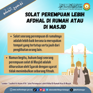 #54 Taudhih Al-Hukmi : Solat Perempuan Lebih Afdhal di Rumah atau Di ...