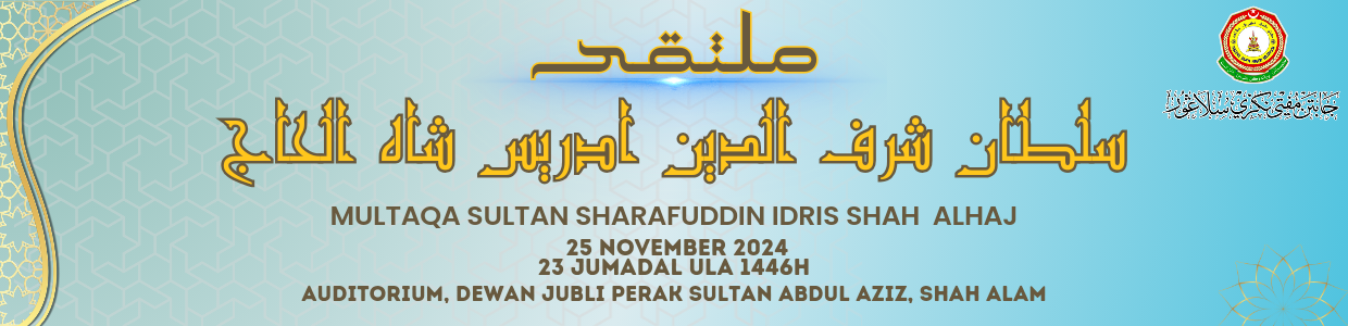 MULTAQA SULTAN SHARAFUDDIN IDRIS SHAH ALHAJ – Jabatan Mufti Negeri Selangor
